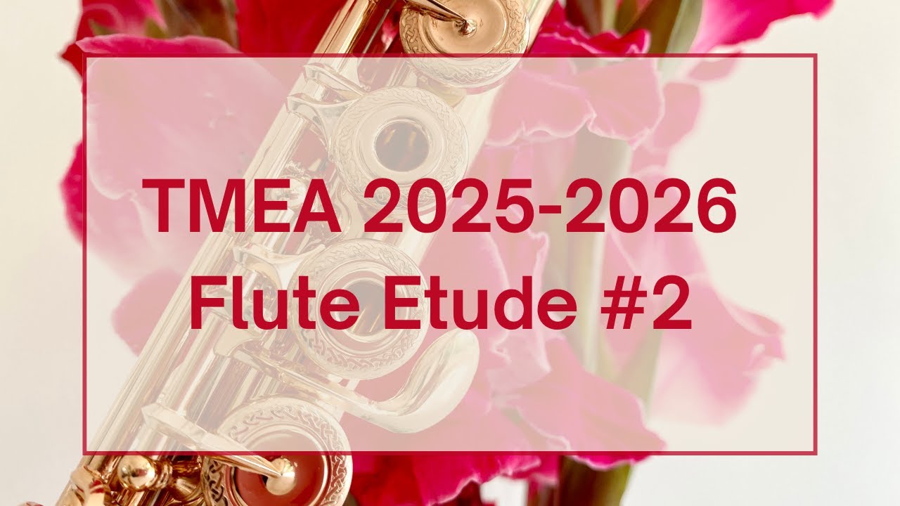 TMEA 25-26 Etude #2 Gb Major - Flute Performance and Practice Tips ...