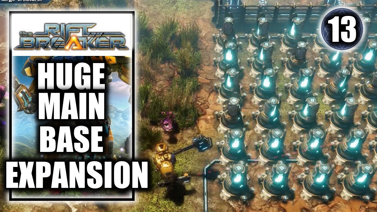The Riftbreaker – Huge Main Base Expansion - Walkthrough Part 13 - YouTube
