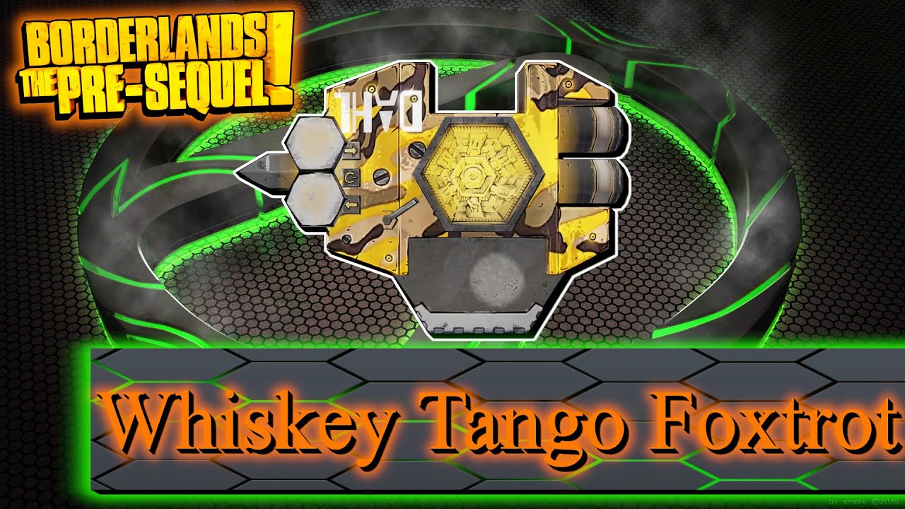 Legendary Item Guide | Whiskey Tango Foxtrot | [Borderlands The Pre ...