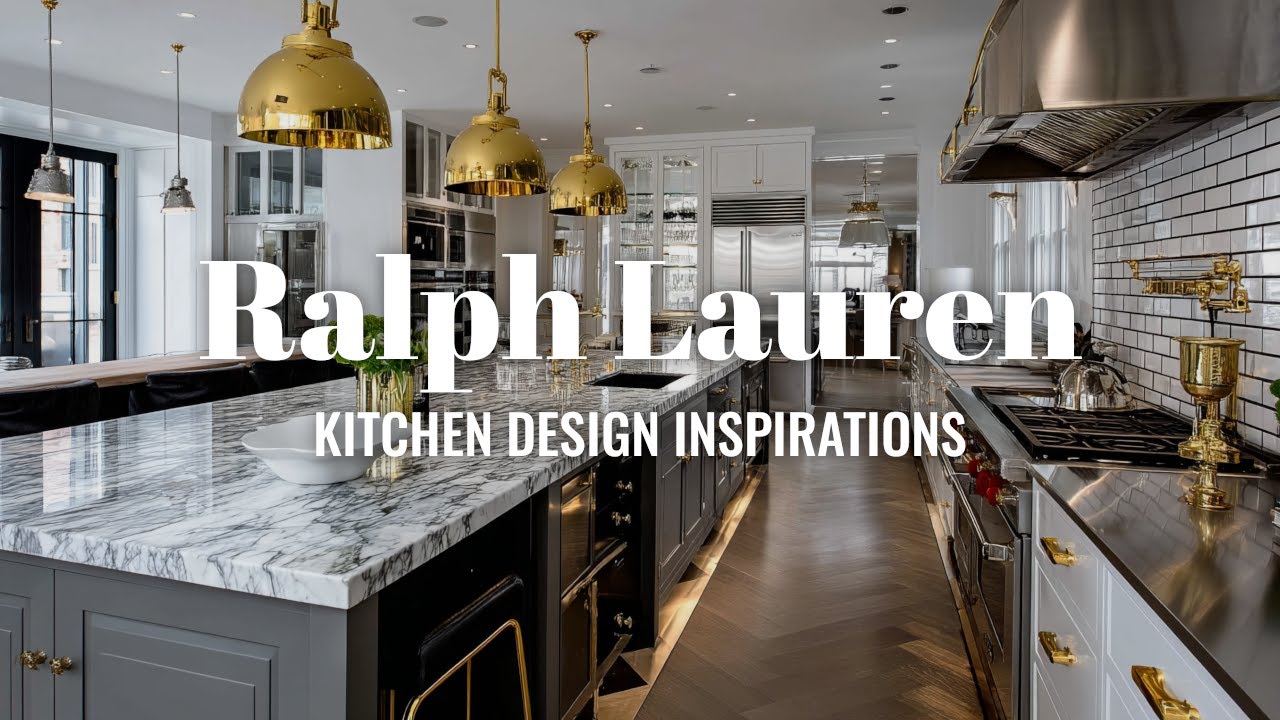 RALPH LAUREN Inspired Kitchens: Creating a Classic & Luxurious Space ...