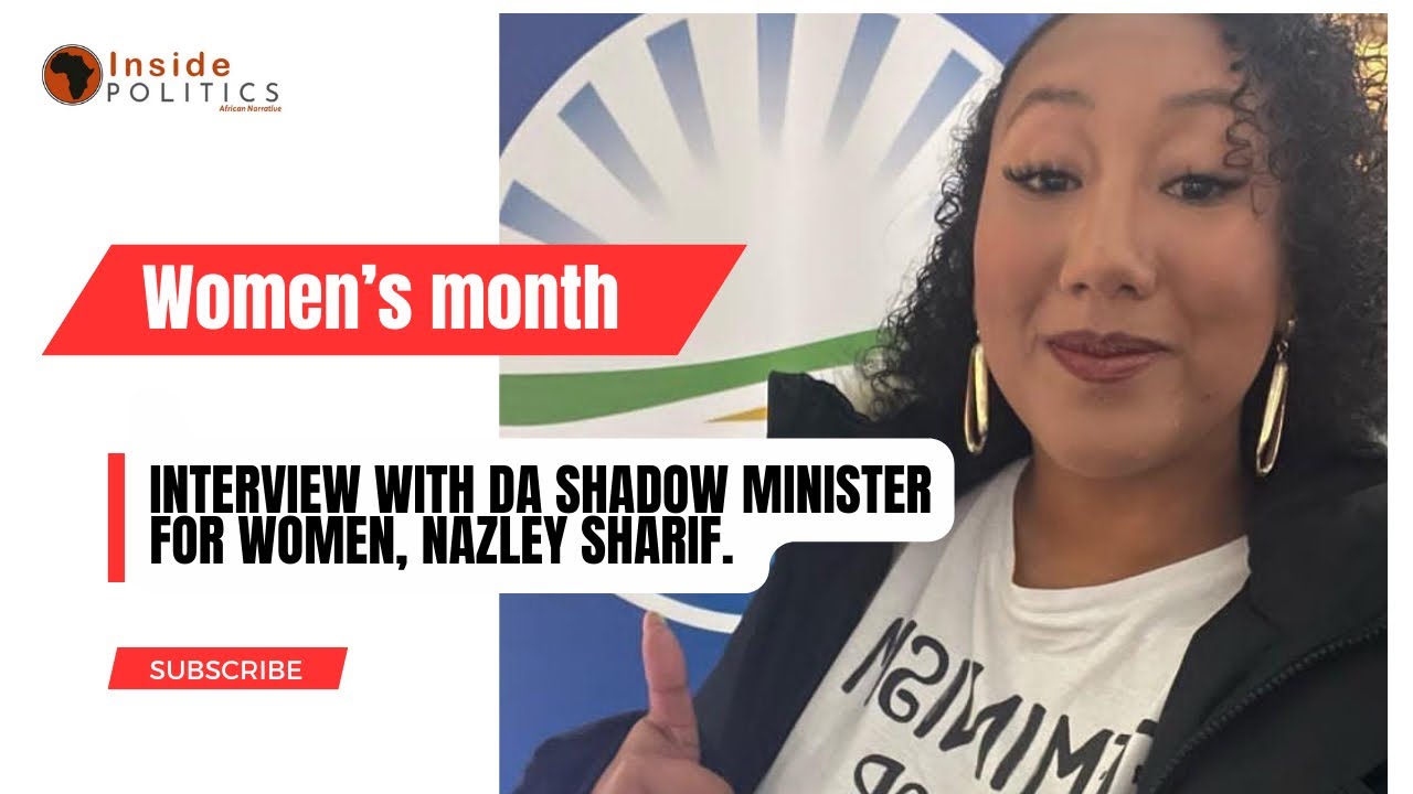 Women’s month: Interview with DA Shadow Minister for Women - YouTube