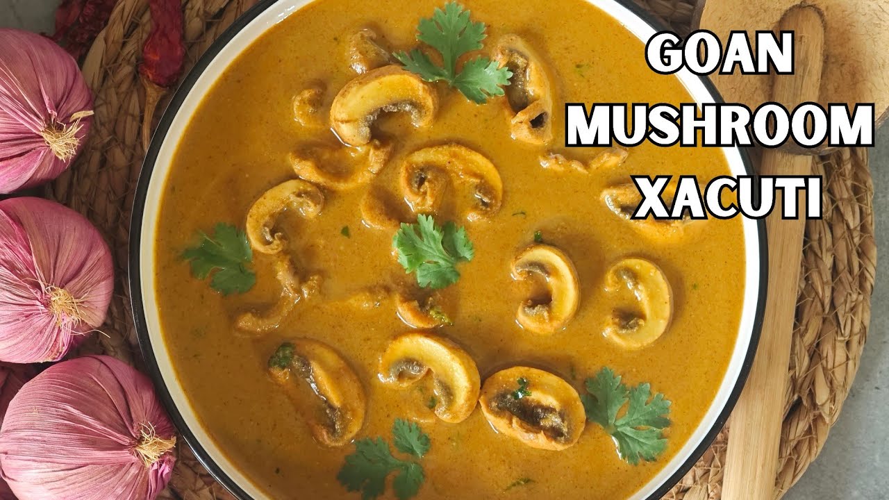 The PERFECT Goan Mushroom Xacuti | Almyache Tonak | Goan Style Mushroom ...