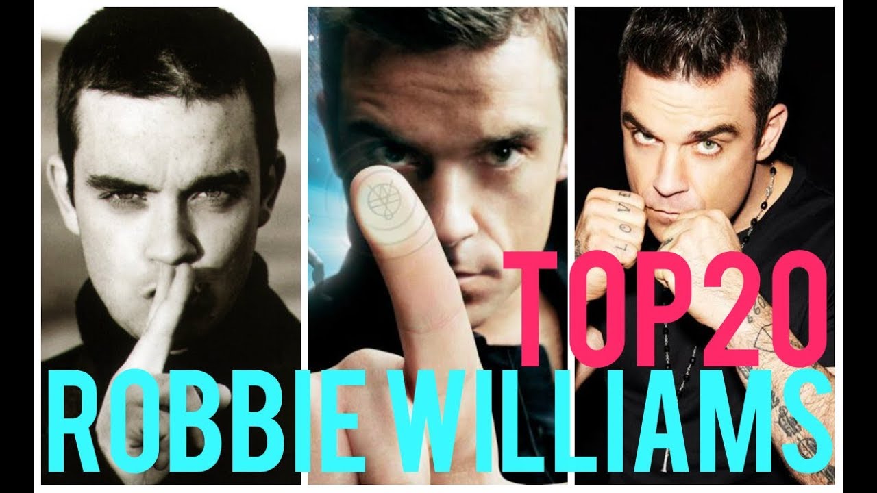 Robbie Williams TOP 20 Songs (1997 - 2017) / Top 10 + 10 + 3 - YouTube