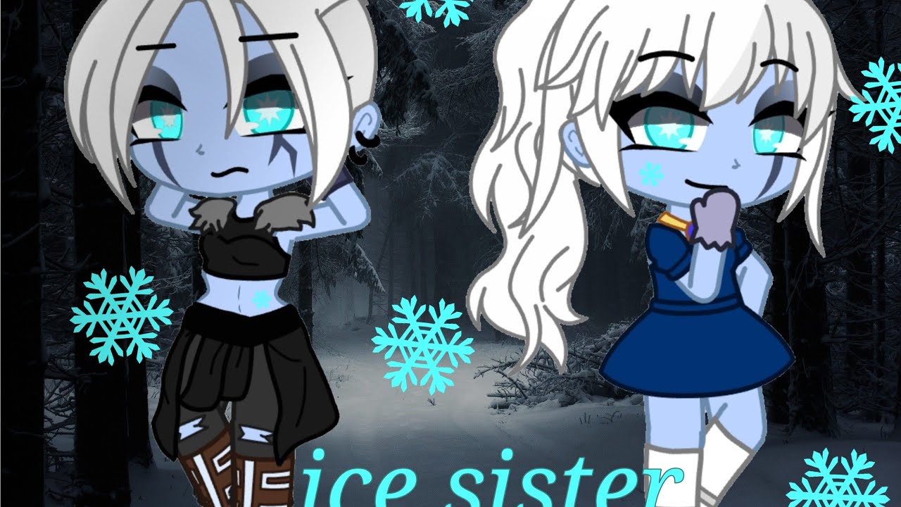 Ice Sister {Part 2/2}{End} - YouTube