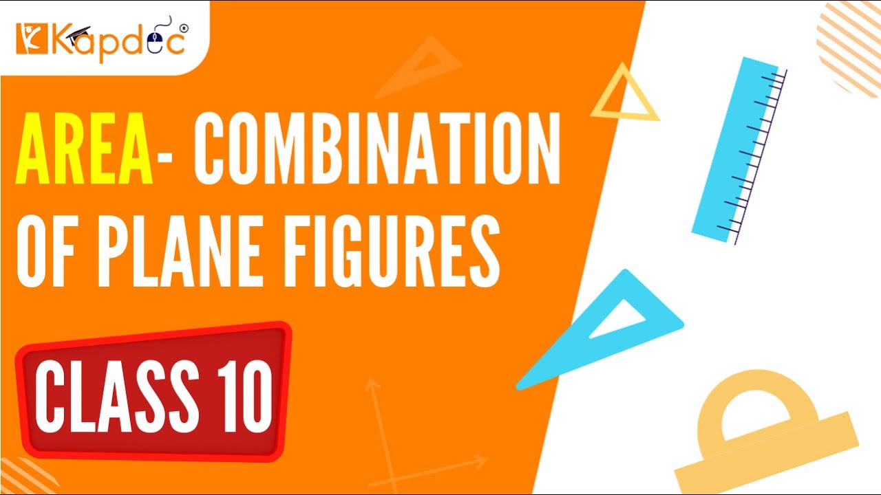 Area Combination of Plane Figures | Area Calculation of Combination of ...