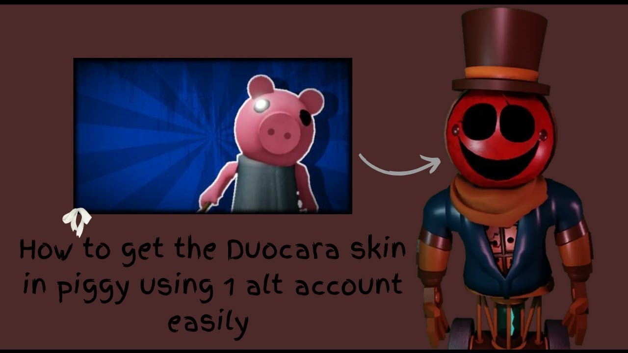 How to get duocara skin using 1 ALT account II Piggy II - YouTube