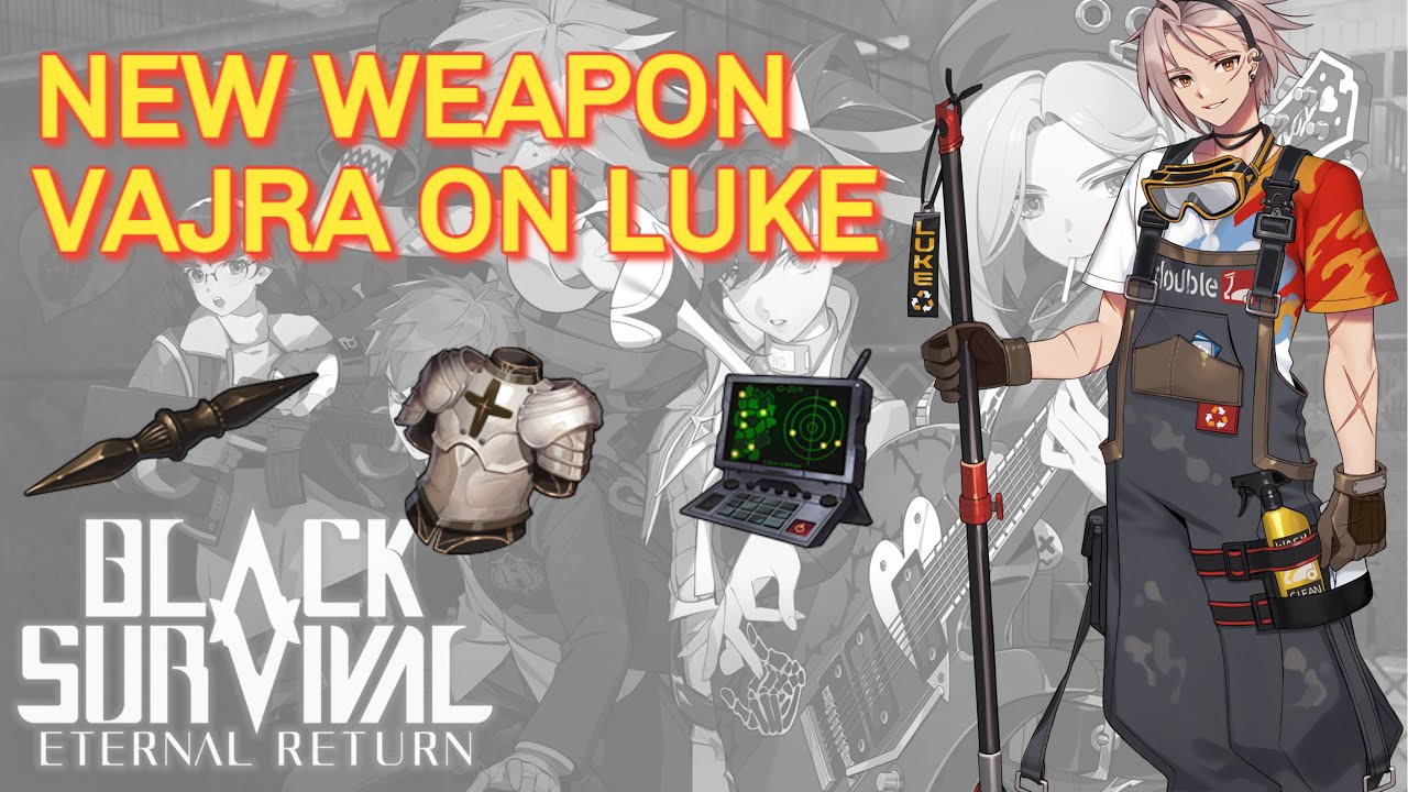 NEW WEAPON VAJRA LUKE BUILD (ETERNAL RETURN) - YouTube