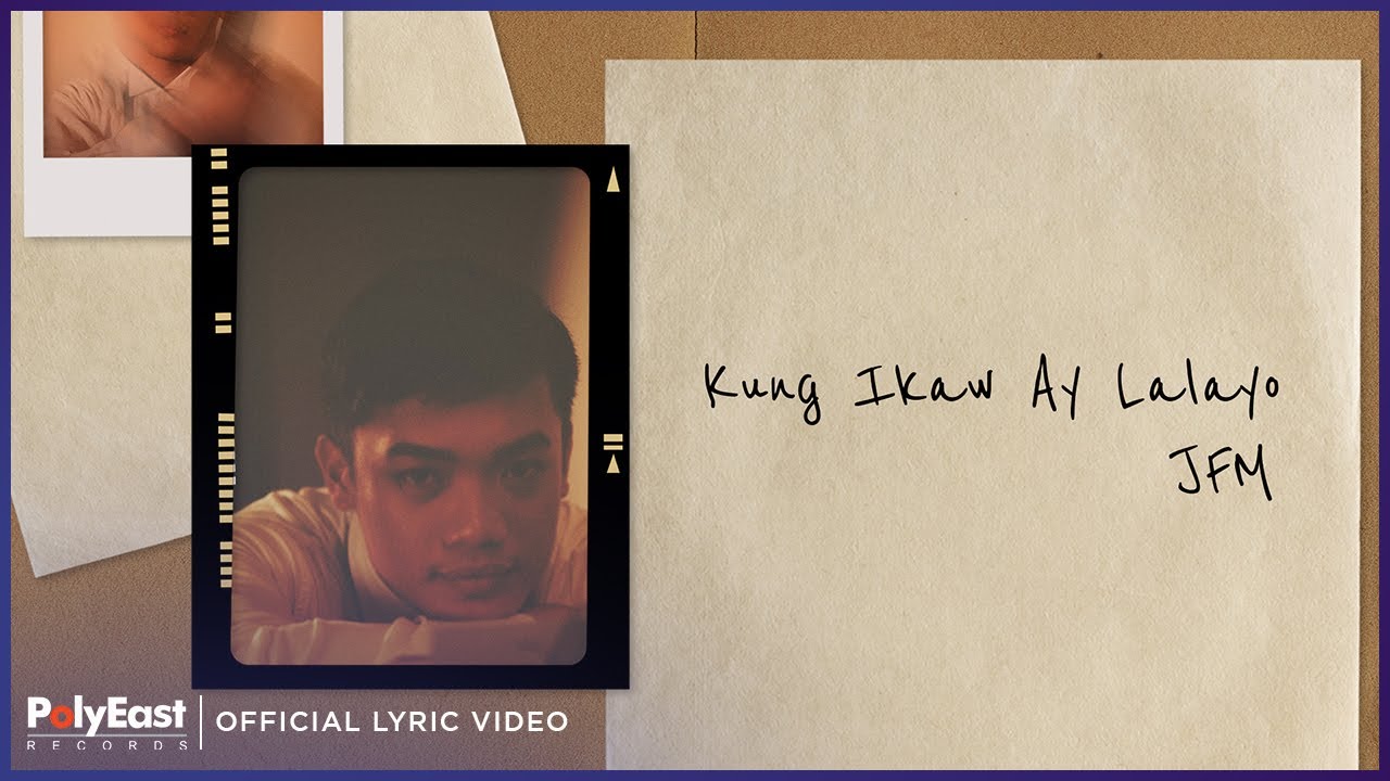 JFM - Kung Ikaw Ay Lalayo (Official Lyric Video) - YouTube