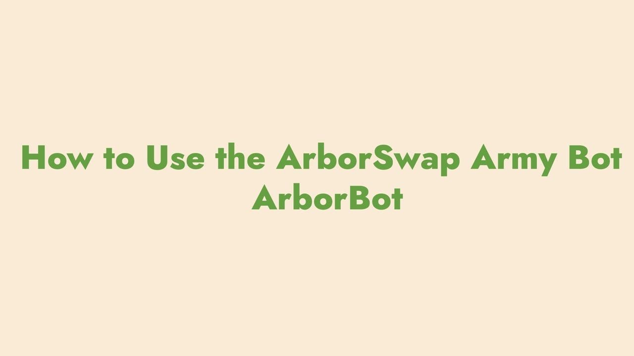 Arborswap Army Bot Tutorial - YouTube