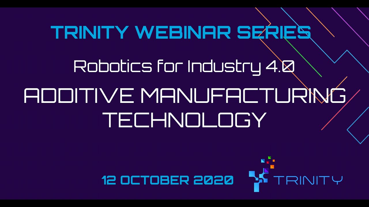 TRINITY Robotics for Industry 4.0: Additive Manufacturing - YouTube