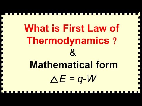 What is First Law of Thermodynamics and its Mathematical form - YouTube