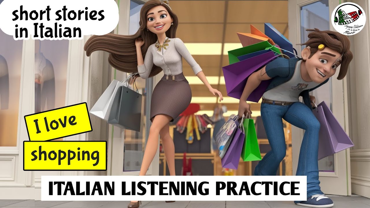 Learn Italian through stories I LOVE SHOPPING Italian listening ...