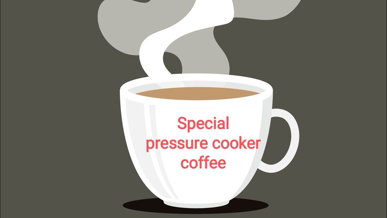 Pressure Cooker Coffee 👌😋 - YouTube