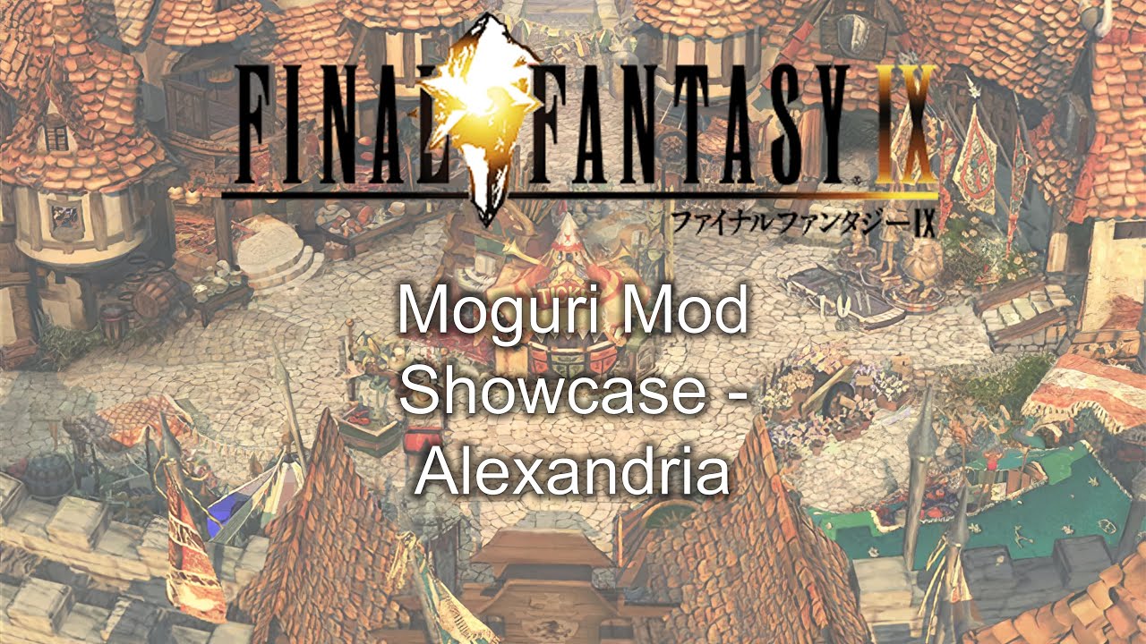 Final Fantasy IX - Moguri Mod 1080p HD Showcase - Alexandria - YouTube