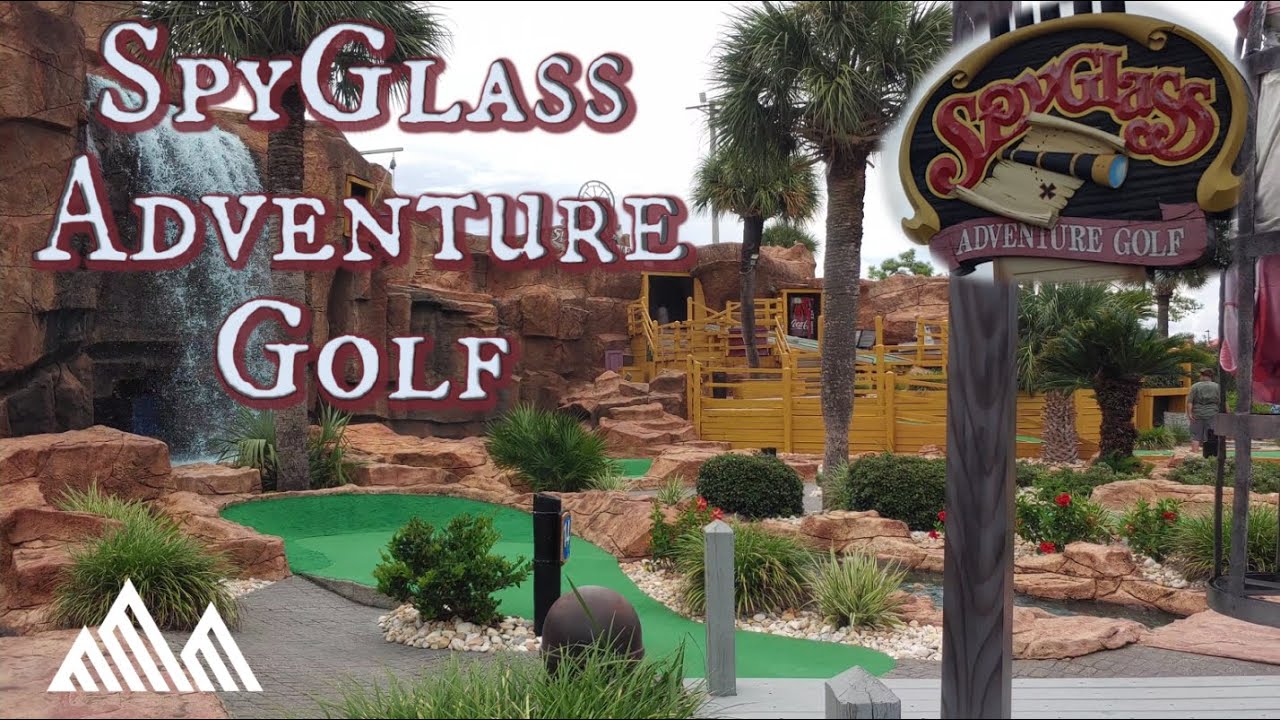 Spy Glass Pirate Themed Miniature Golf, Myrtle Beach, SC - YouTube