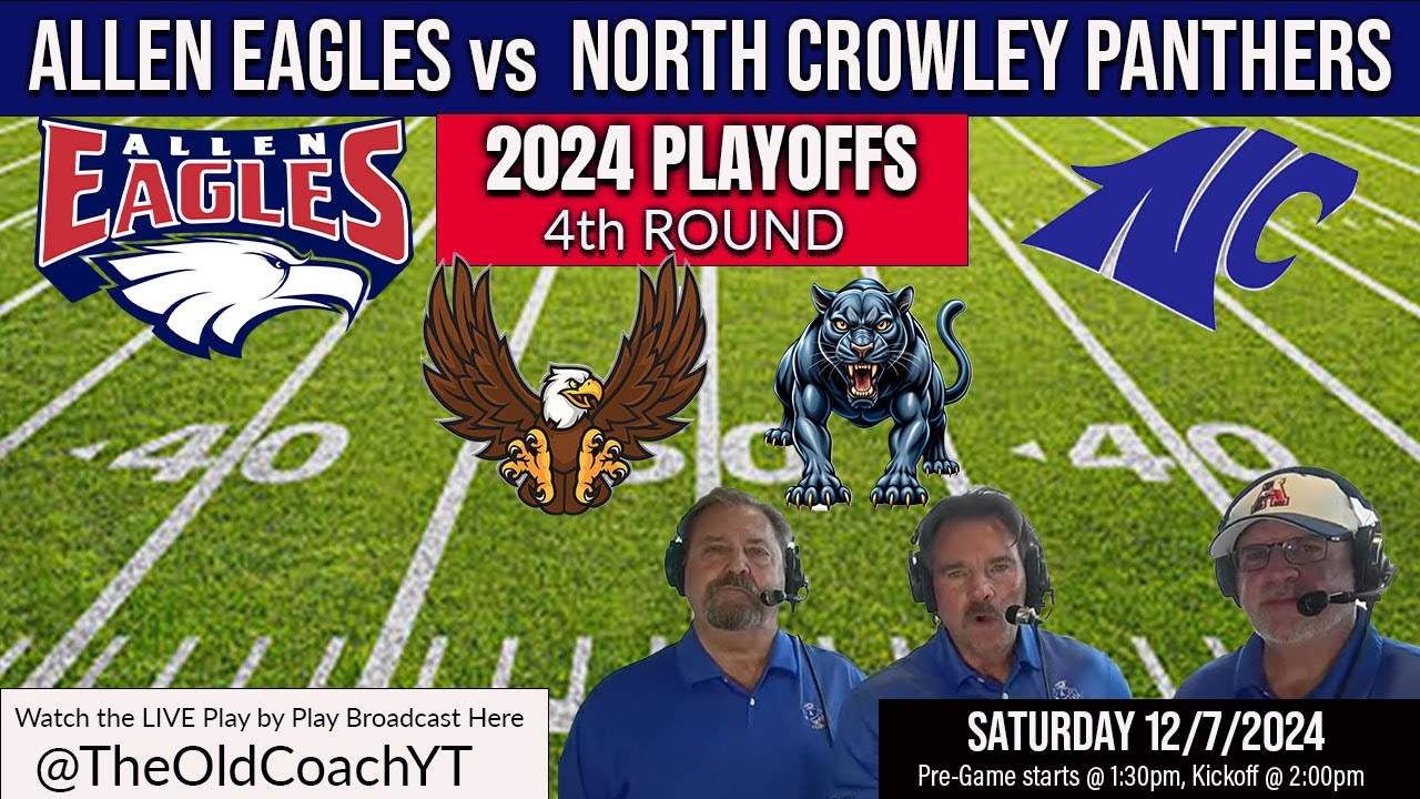 LIVE: Allen vs North Crowley, Playoff Game #4 on The Old Coach Network ...