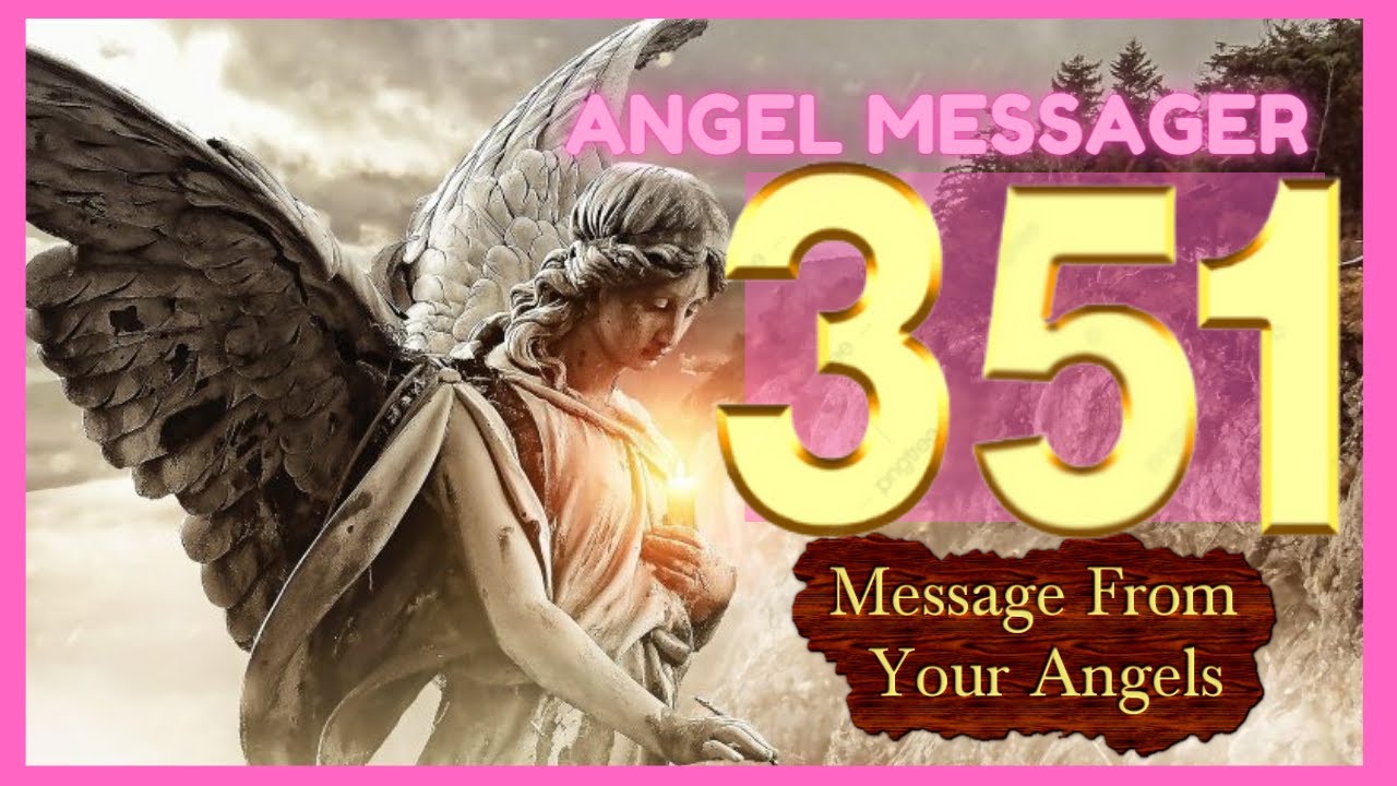 🌈 Angel Number 351 Meaning💥connect with your angels and guides - YouTube