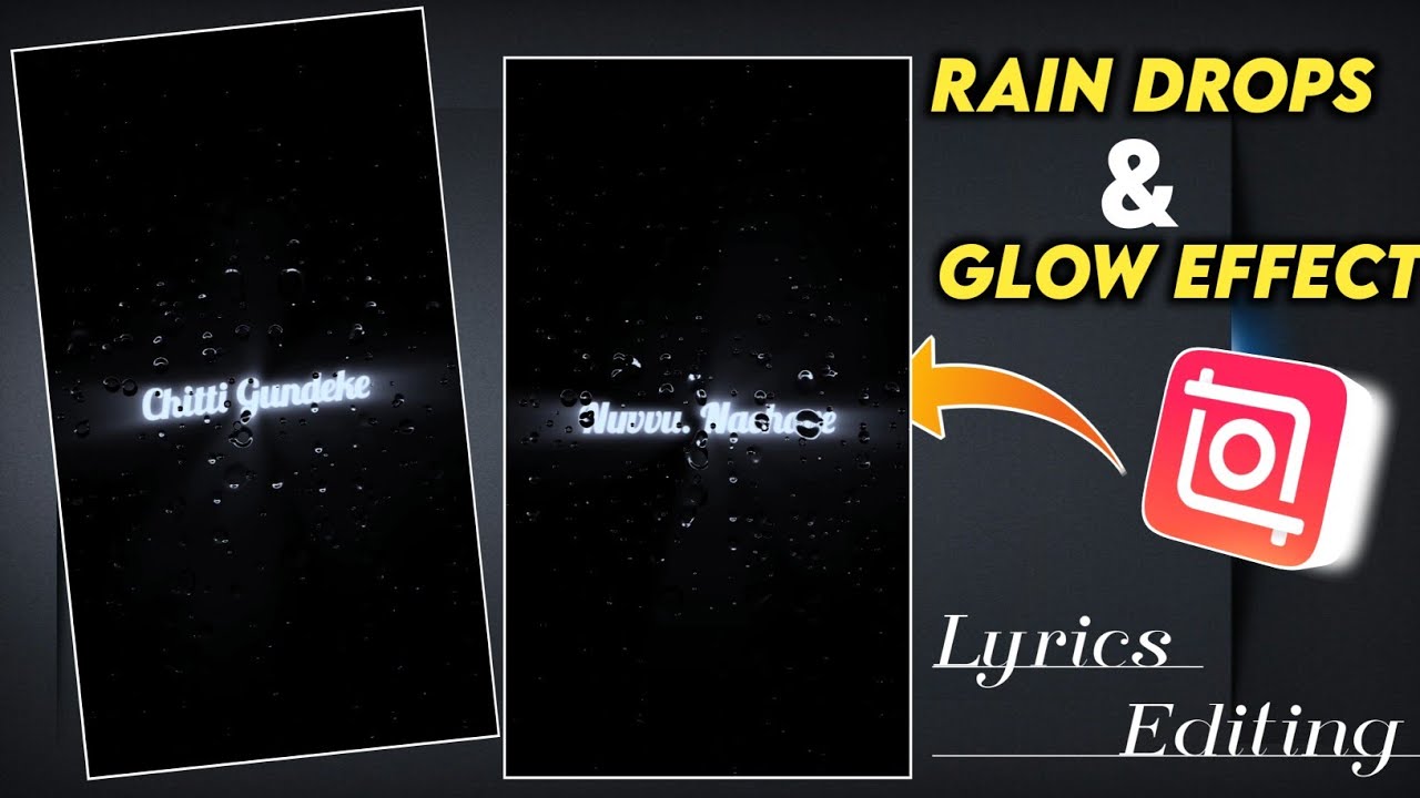 🔥Glow & Rain Drops Lyrics editing | Inshot video editing telugu - YouTube