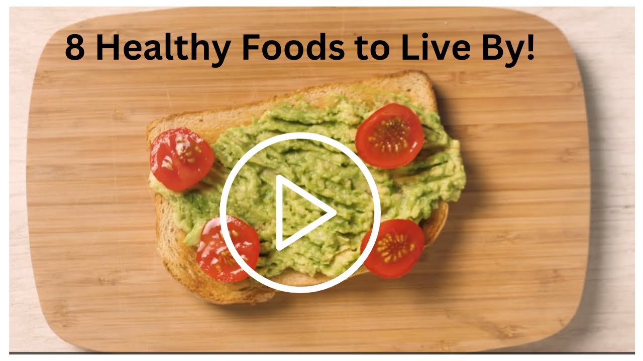 8 Health Foods To Live By! - YouTube