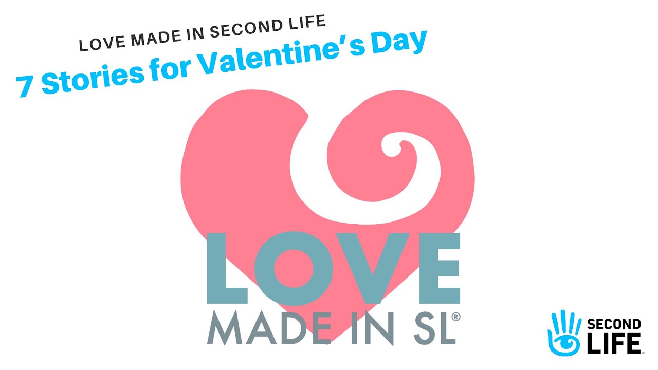 Love Made in Second Life - 7 Stories for Valentine’s Day - YouTube