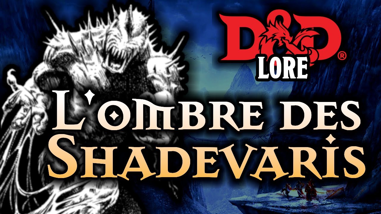 D&D LORE: Les Ombres des Shadevari. - YouTube