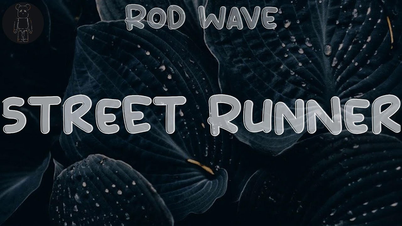 Rod Wave 🍂 Street Runner (Lyrics) | Lovin' you is my greatest sin ...