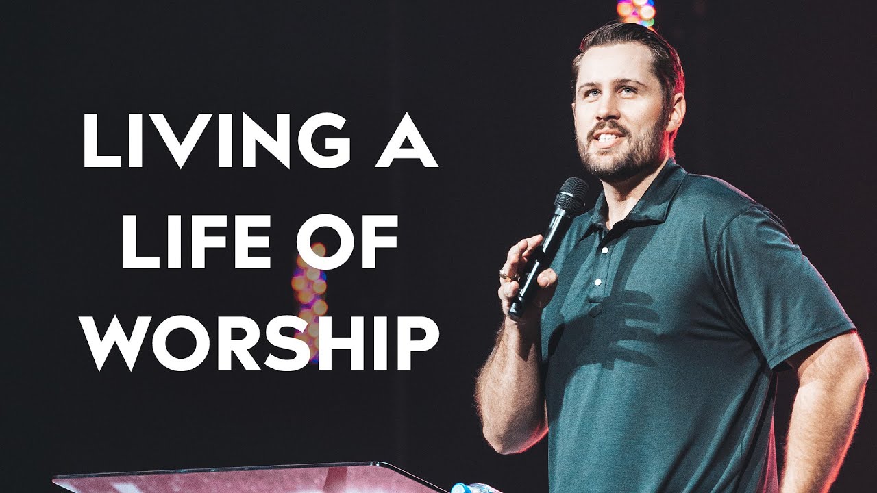 Living a Life of Worship | Jared Ayres | 7.16.23 - YouTube
