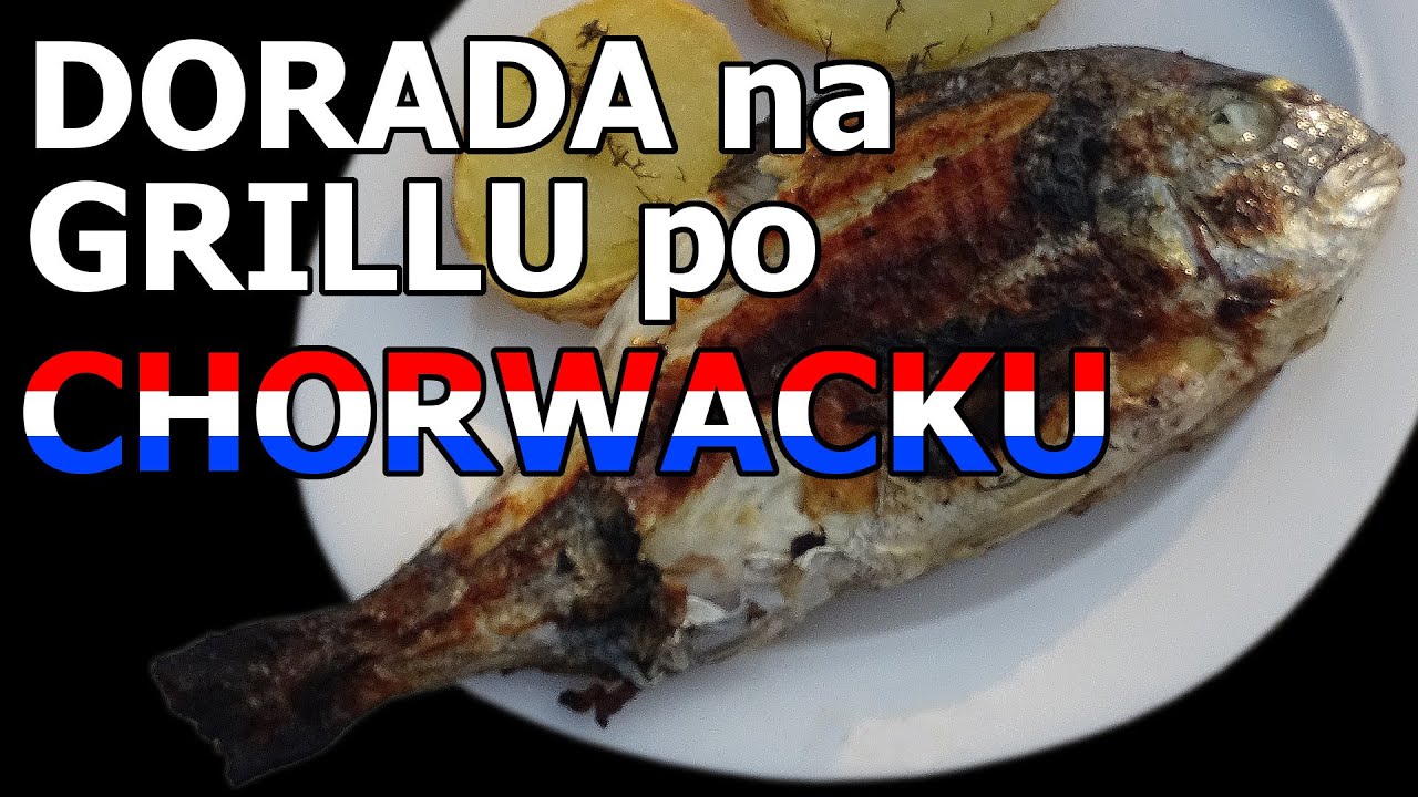 Dorada - śródziemnomorska ryba po chorwacku z grilla - YouTube