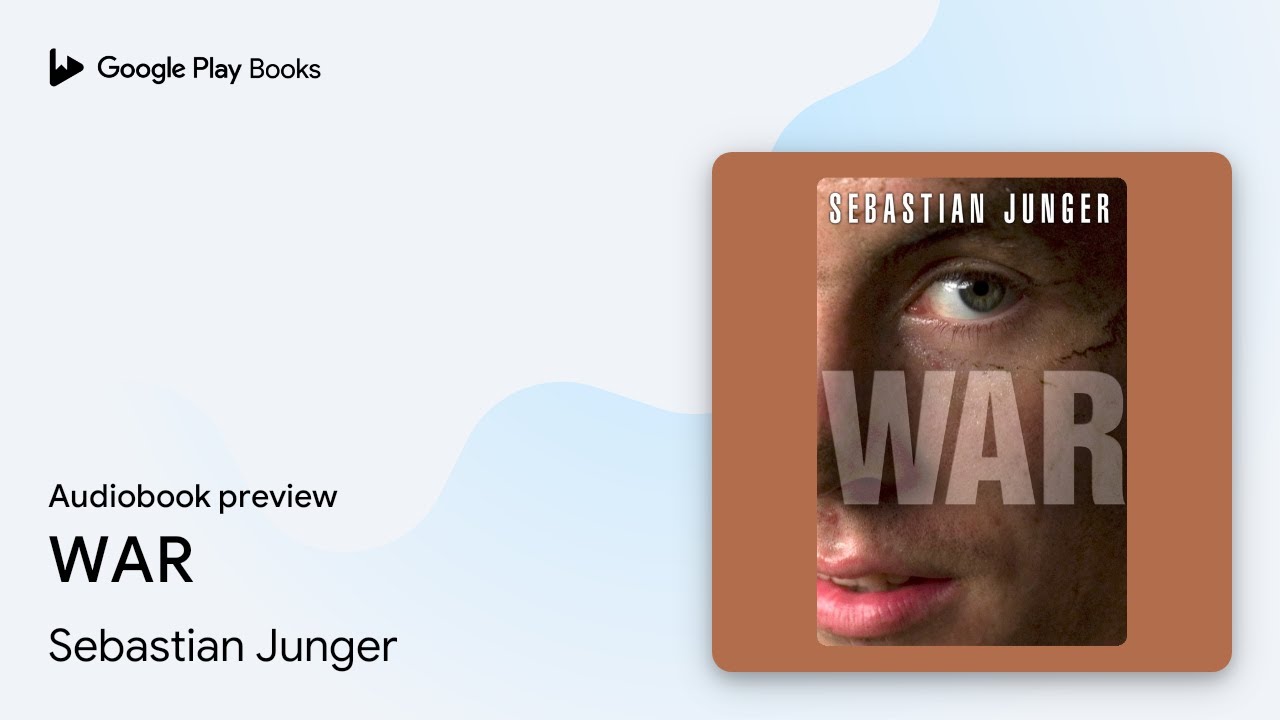 WAR by Sebastian Junger · Audiobook preview - YouTube