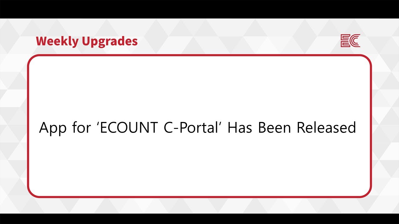 [ECOUNT Weekly Upgrades] App for ‘Ecount C-Portal’ Has Been Released ...