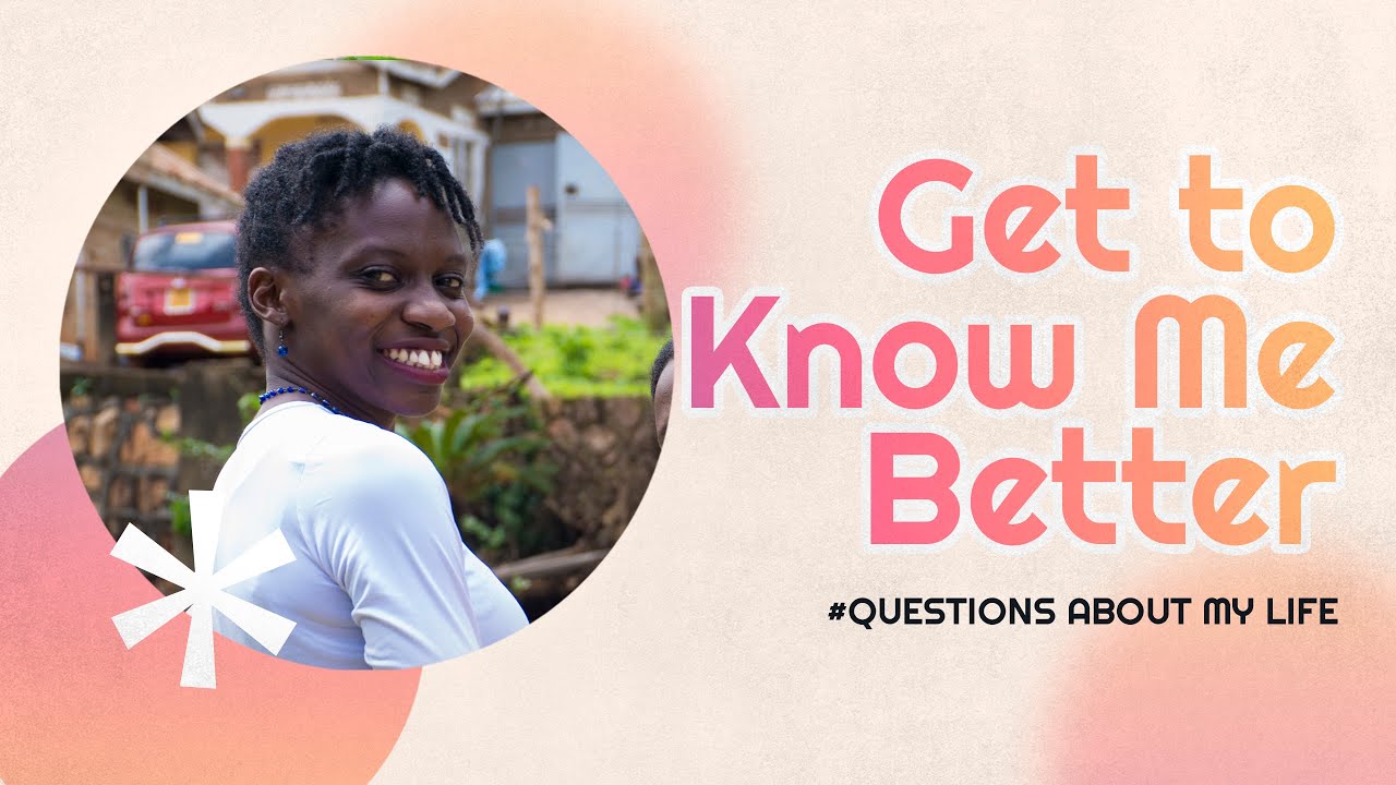 Questions about life | Get To Know Me Better - YouTube