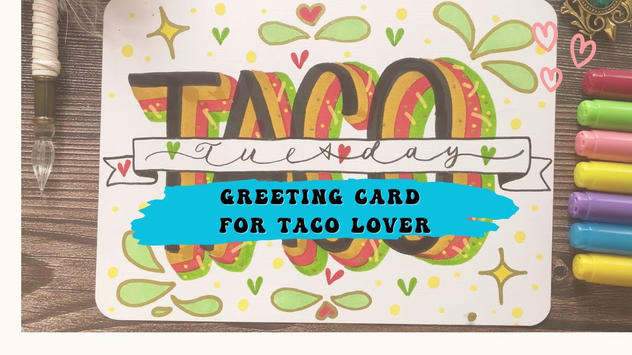 DIY Greetings Card For Taco Lover | Gift Ideas | NhuanDaoCalligraphy ...
