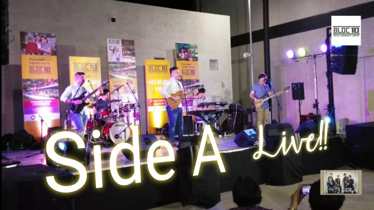 Side A Live! Full Concert @ Bloc 10 - Alabang Filinvest CIty - YouTube