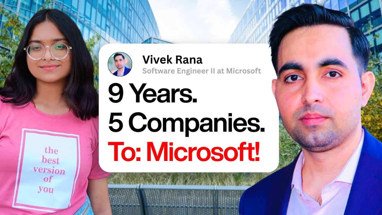 Microsoft Engineer Reveals His Full Journey (9 Years, 5 Companies ...
