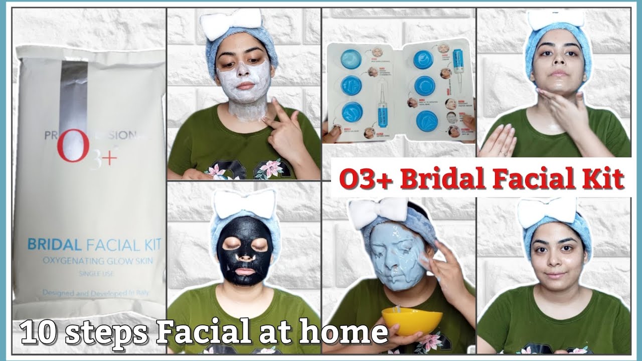 How to O3+ Professional Bridal Facial Oxygenating Glow Skin | 10 steps ...