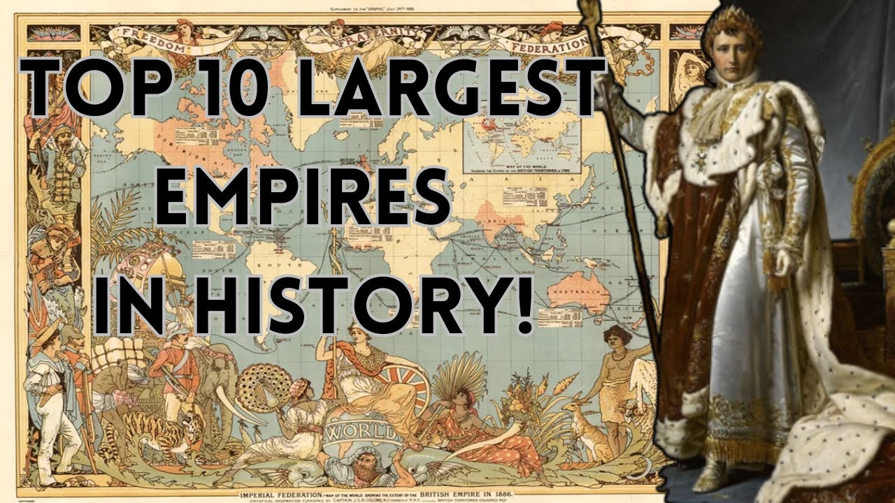 Top 10 Largest Empires in History! - YouTube