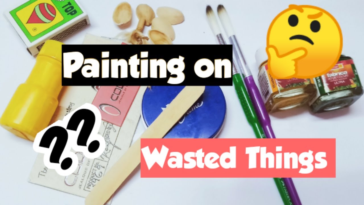 5 Different Types of Painting On Wasted Things।। Drawing Ideas On ...