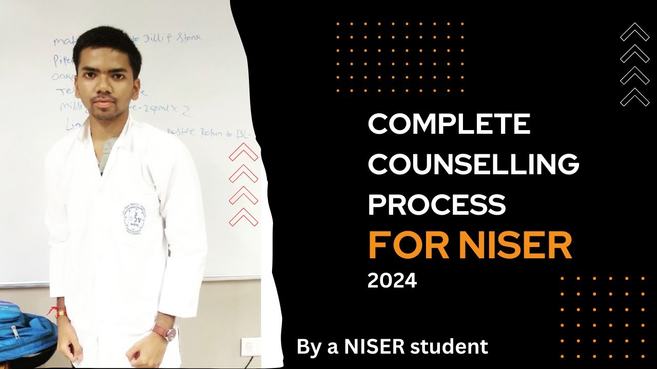 NISER Counselling 2024 | National Institute of Science Education and ...