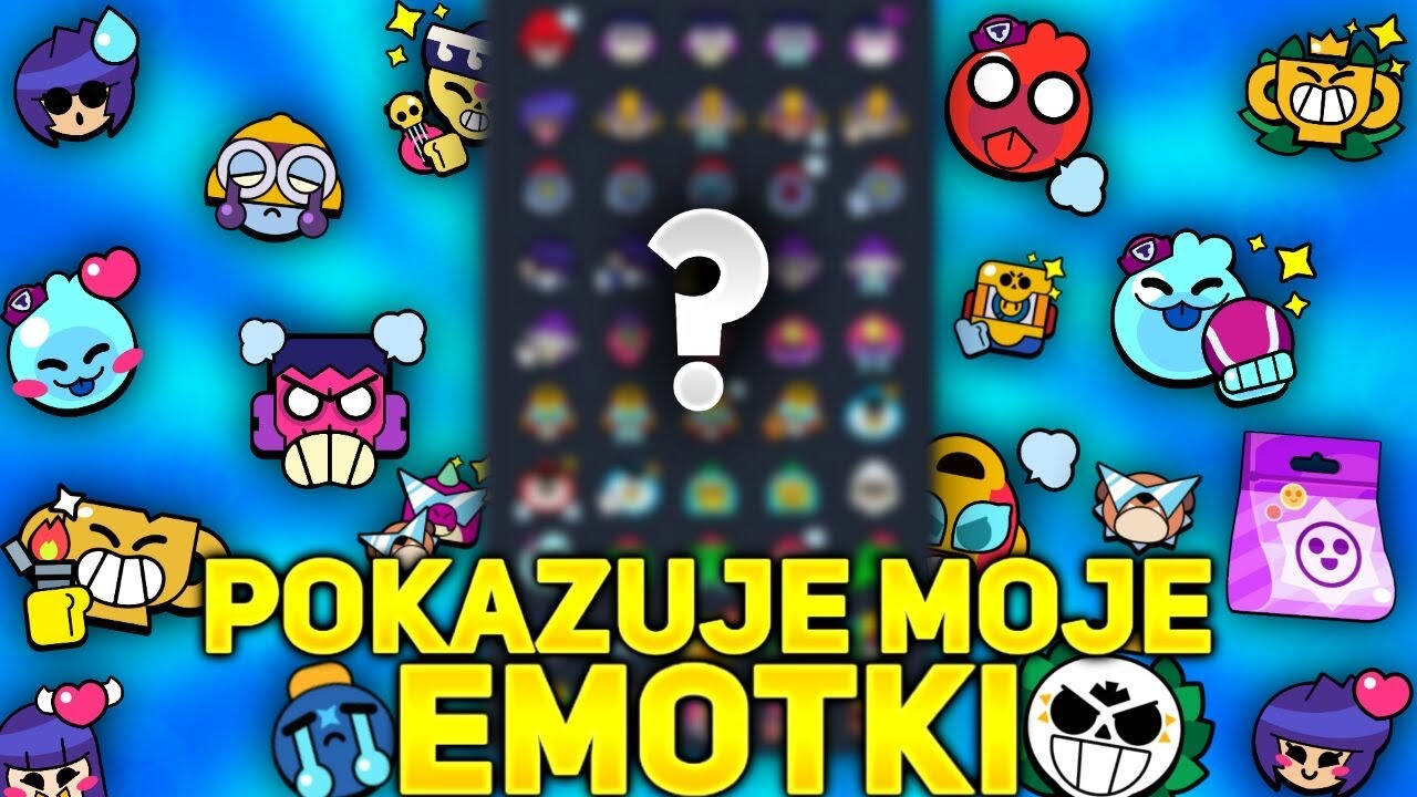 POKAZUJE MOJE WSZYSTKIE EMOTKI w BRAWL STARS! - YouTube