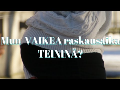 Mun VAIKEA raskausaika TEINIÄITINÄ? | oksentelu, sairaala ja leikkaus ...