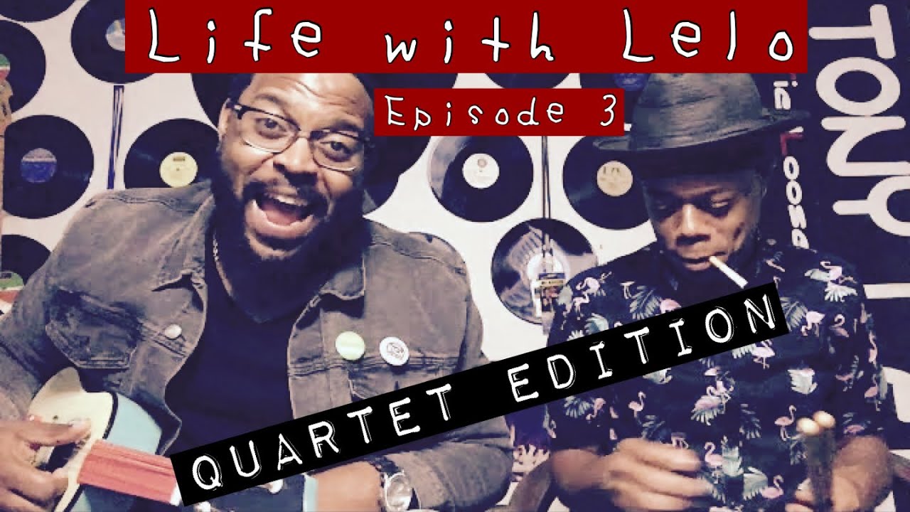 LIFE WITH LELO W/ MR. REV (EPISODE 3) THE SWANEE QUINTET | TONY LELO ...