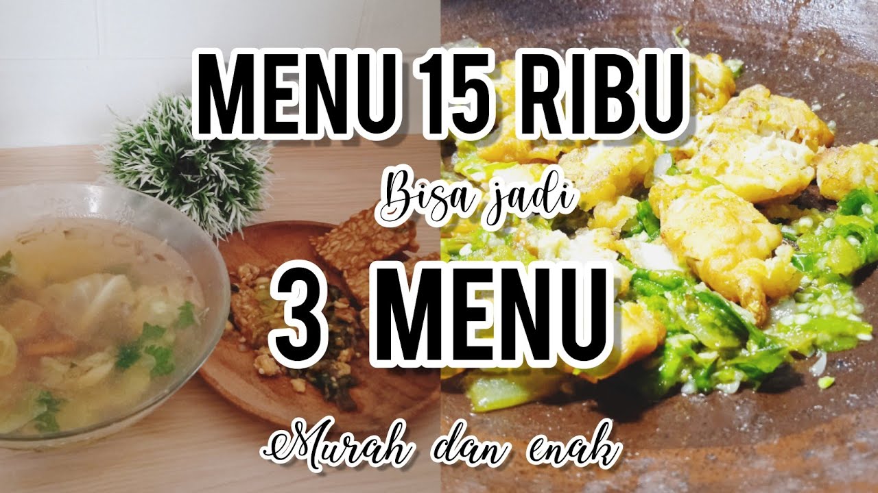 Menu 15 ribu bisa jadi 3 menu murah tapi enak👍 - YouTube