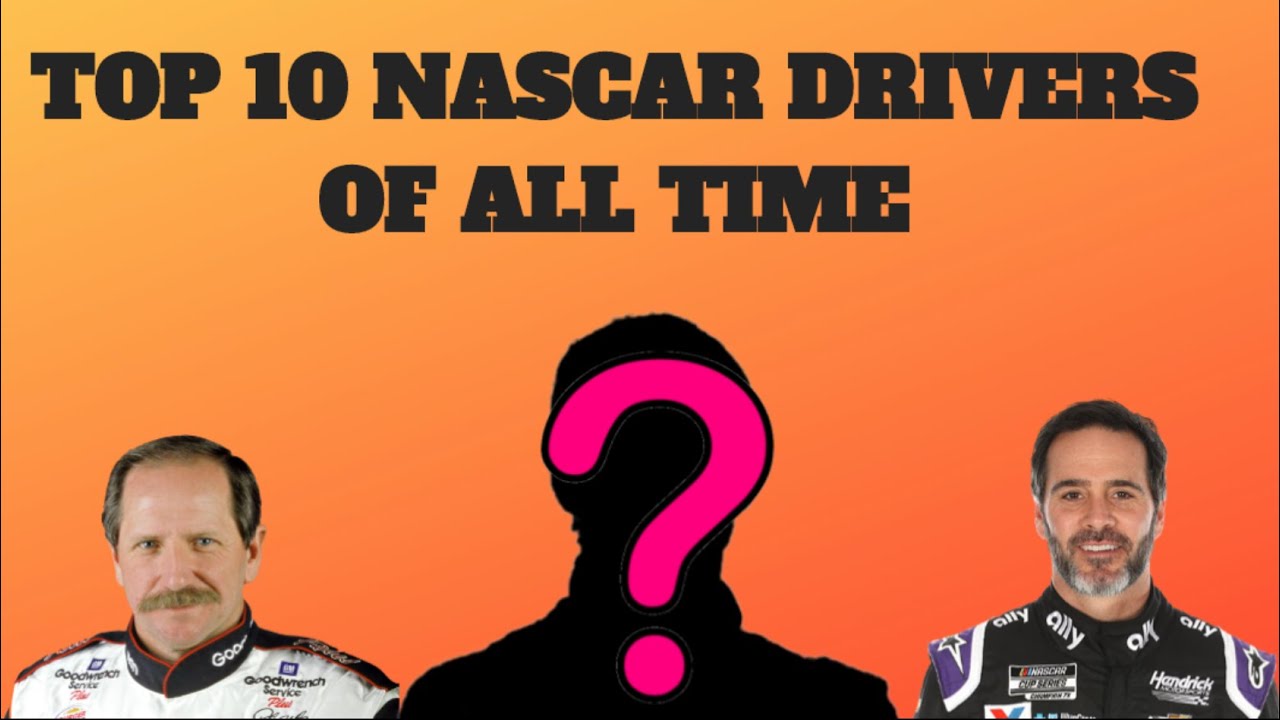 Top 10 NASCAR Drivers of All Time - YouTube