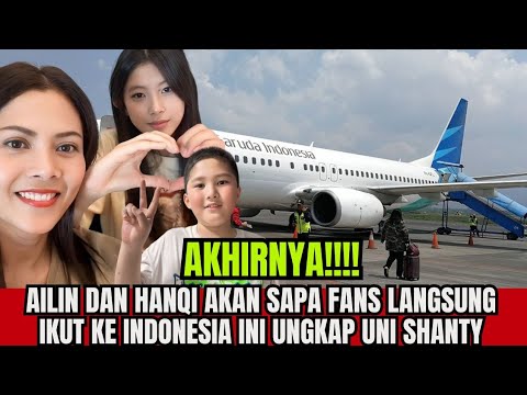 AKHIRNYA‼️AILIN HANQI AKAN SAPA FANS DI INDONESIA BARENG UNI SHANTY || shanty di china terbaru ...