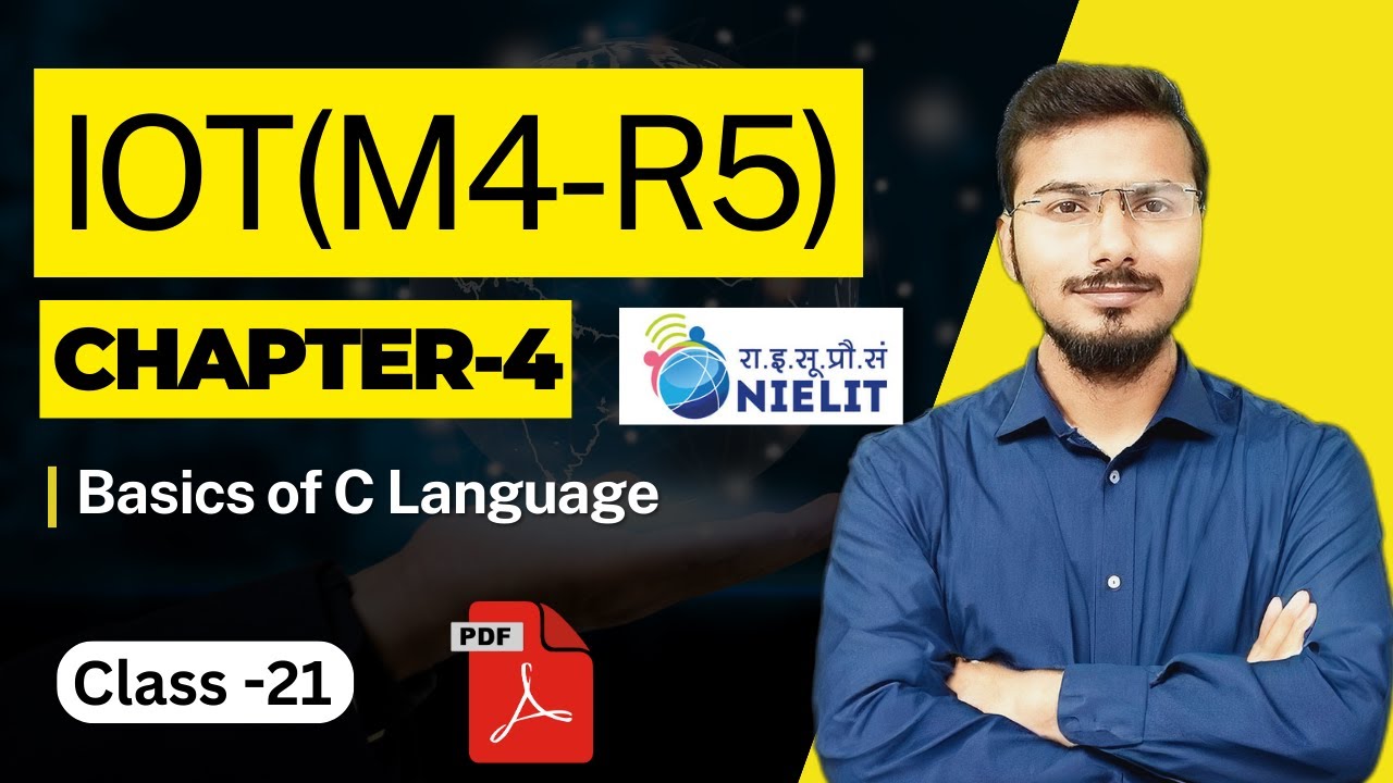 O-Level M4 R5 | Chapter-4 Introduction to C language | Lecture 21 | IoT ...