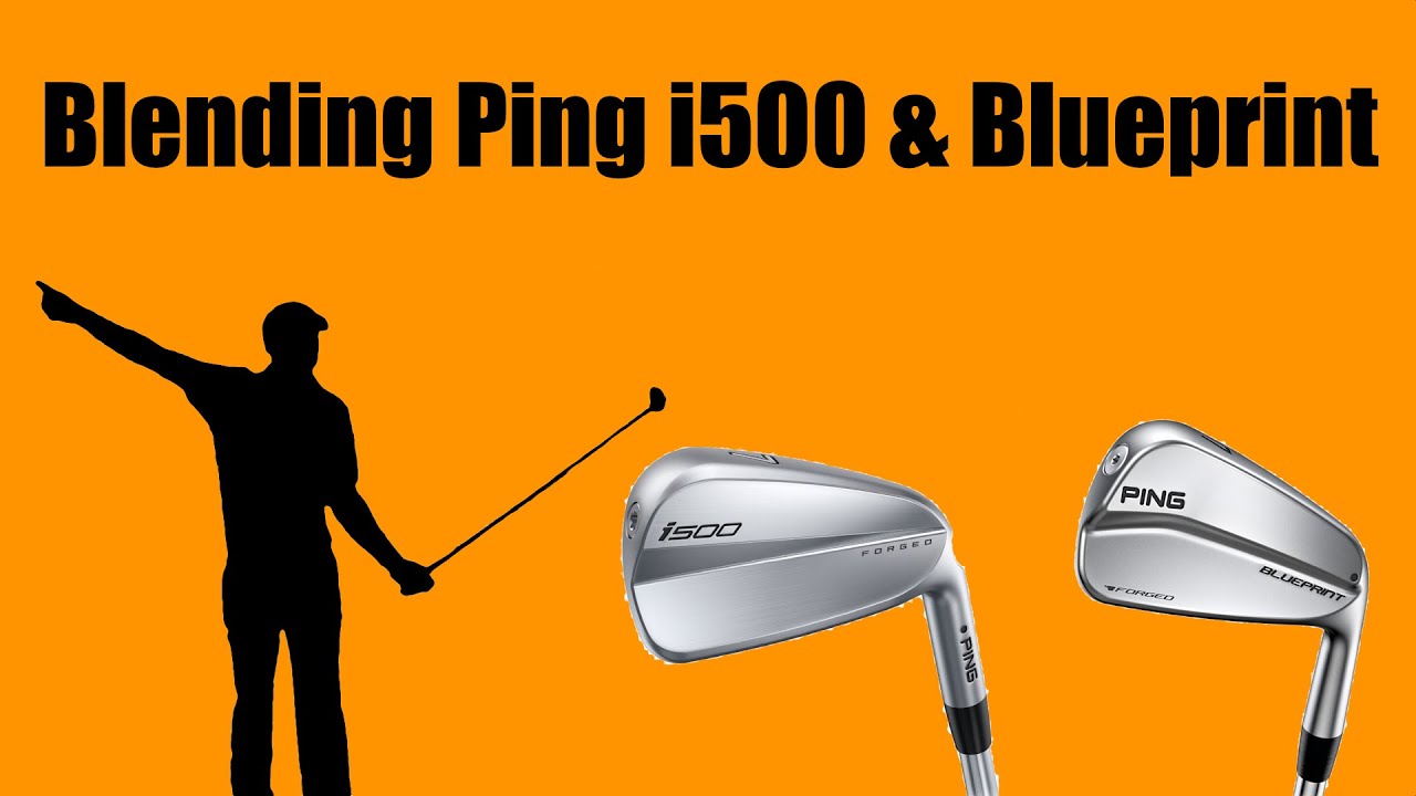 Blending Ping i500 and Ping Blueprint irons into a combo set - YouTube