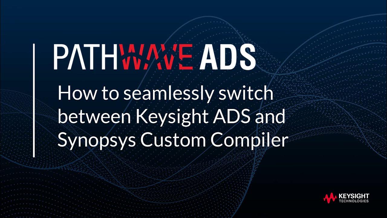 RFIC design with Synopsys Custom Compiler and Keysight ADS together - YouTube