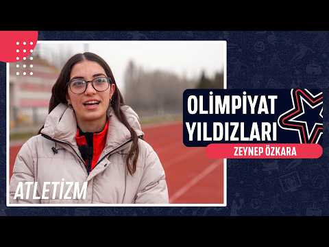 👟 Zeynep Özkara - Atletizm | Olimpiyat Yıldızları