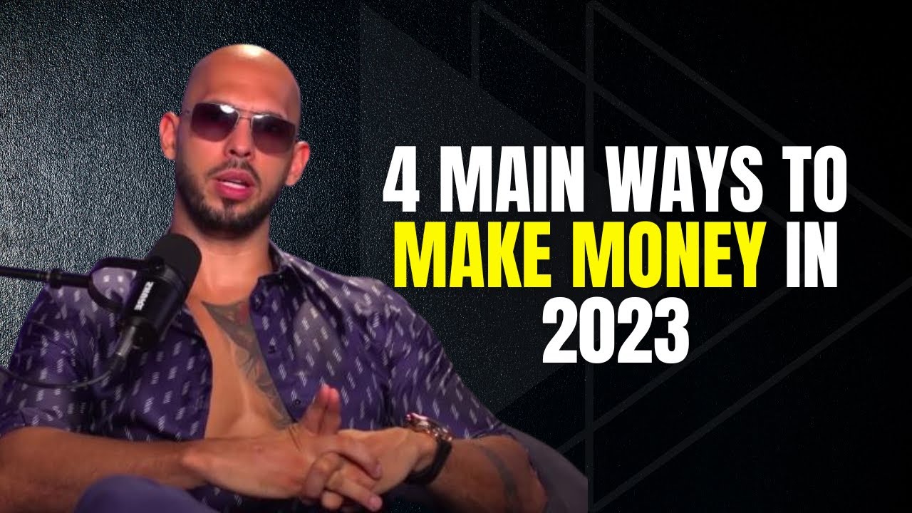 Andrew Tate - 4 Main Ways to Make Money in 2023 Best Motivational ...