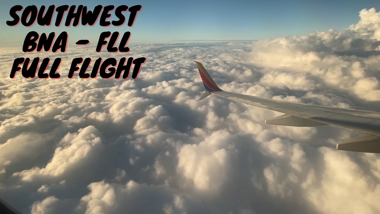 Full Flight - Southwest Airlines - BNA to FLL - Nashville to Ft ...